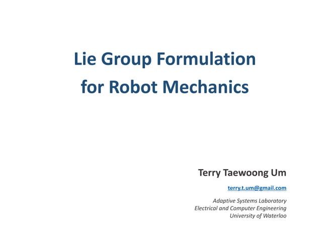 Lie Group Formulation for Robot Mechanics | PPT