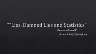 Lies, Damned Lies and Statistics | PPT