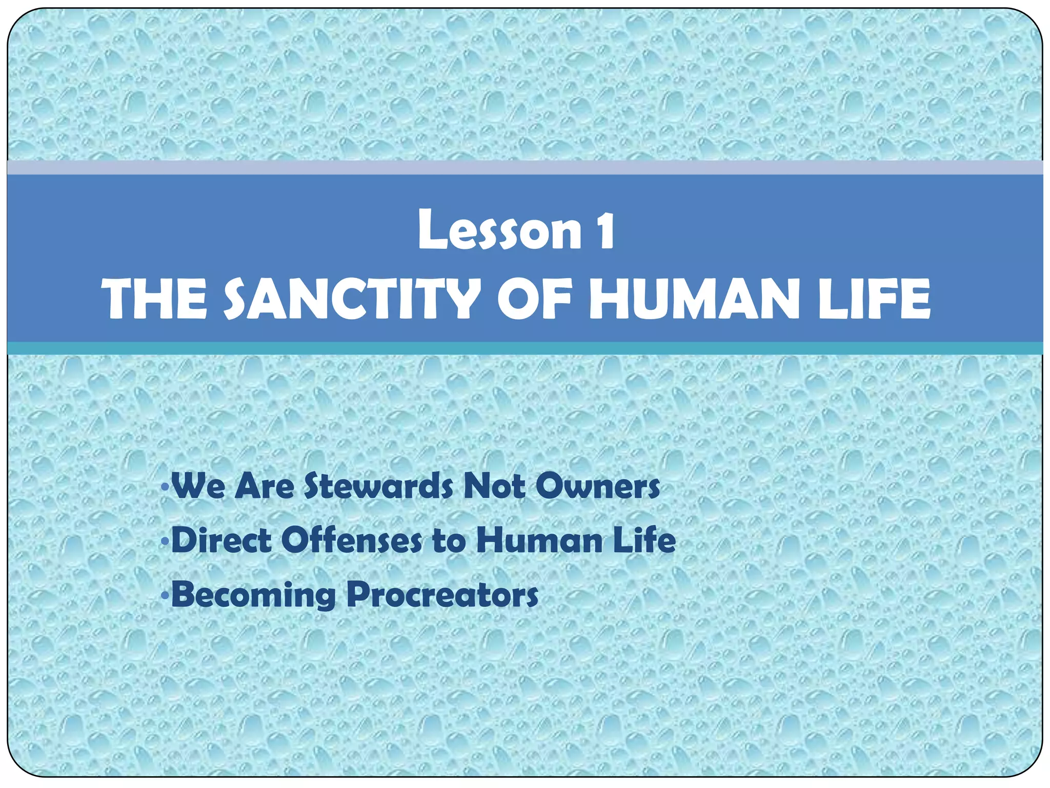 THE SANCTITY OF HUMAN LIFE | PPTX