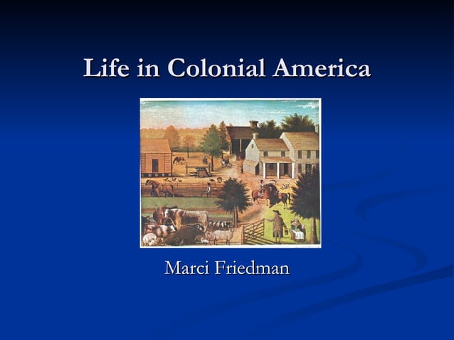 Life in Colonial America | PPT