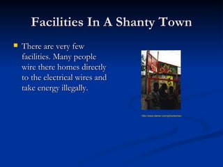 Life in shanty towns | PPT