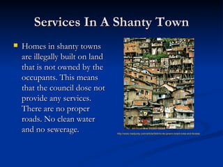 Life in shanty towns | PPT
