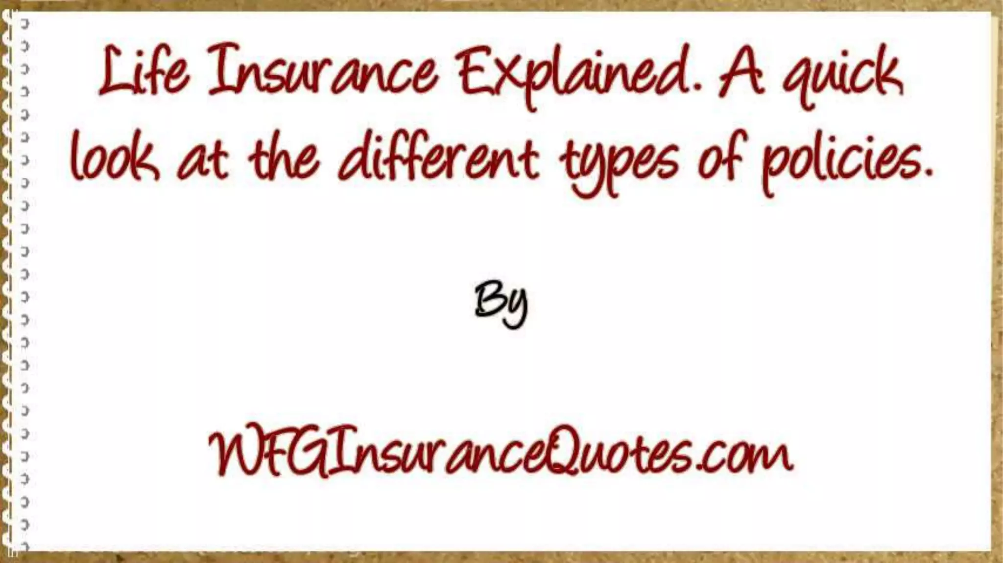 Life Insurance Explained. A quick look at the different types of policies. | PPTX
