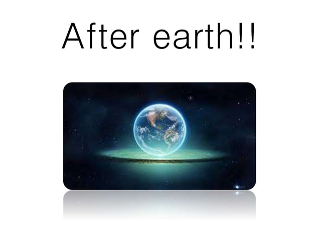 Life after earth - simple ppt | PPT
