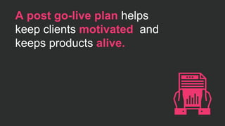 Life after go live | PPTX