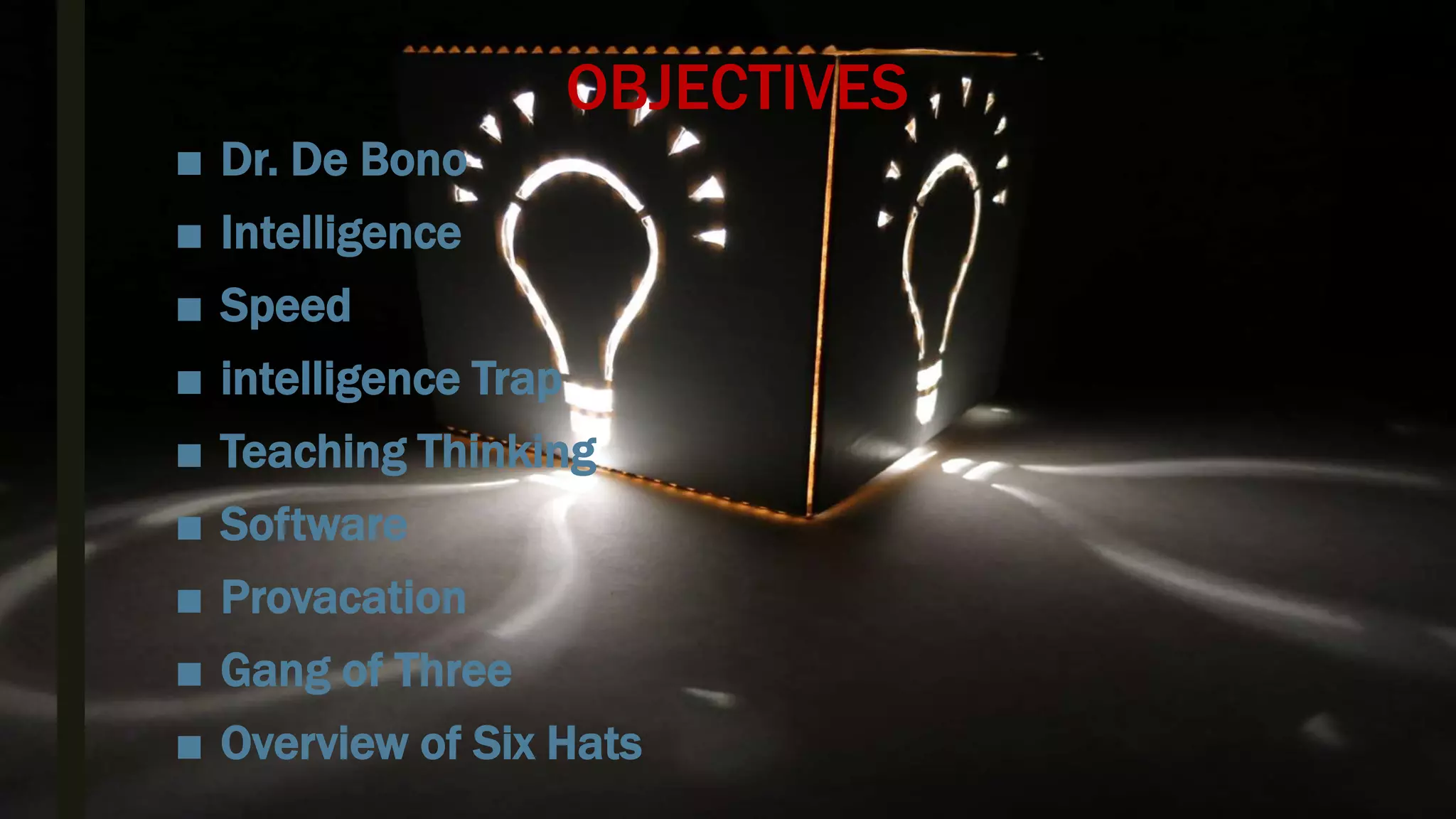 Edward De Bono Intelligence is not enough | PPTX