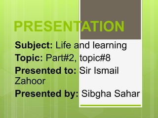 Life and learning presentation | PPT