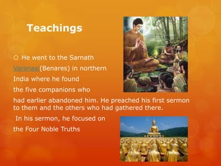 Life and teachings of siddhartha gautama buddha | PPTX