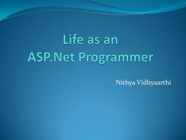 Life as an asp.net programmer | PPT