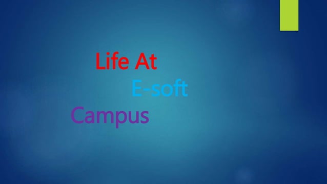 Life at esoft campus | PPTX