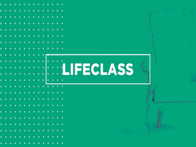 Life class week 1 | PPTX