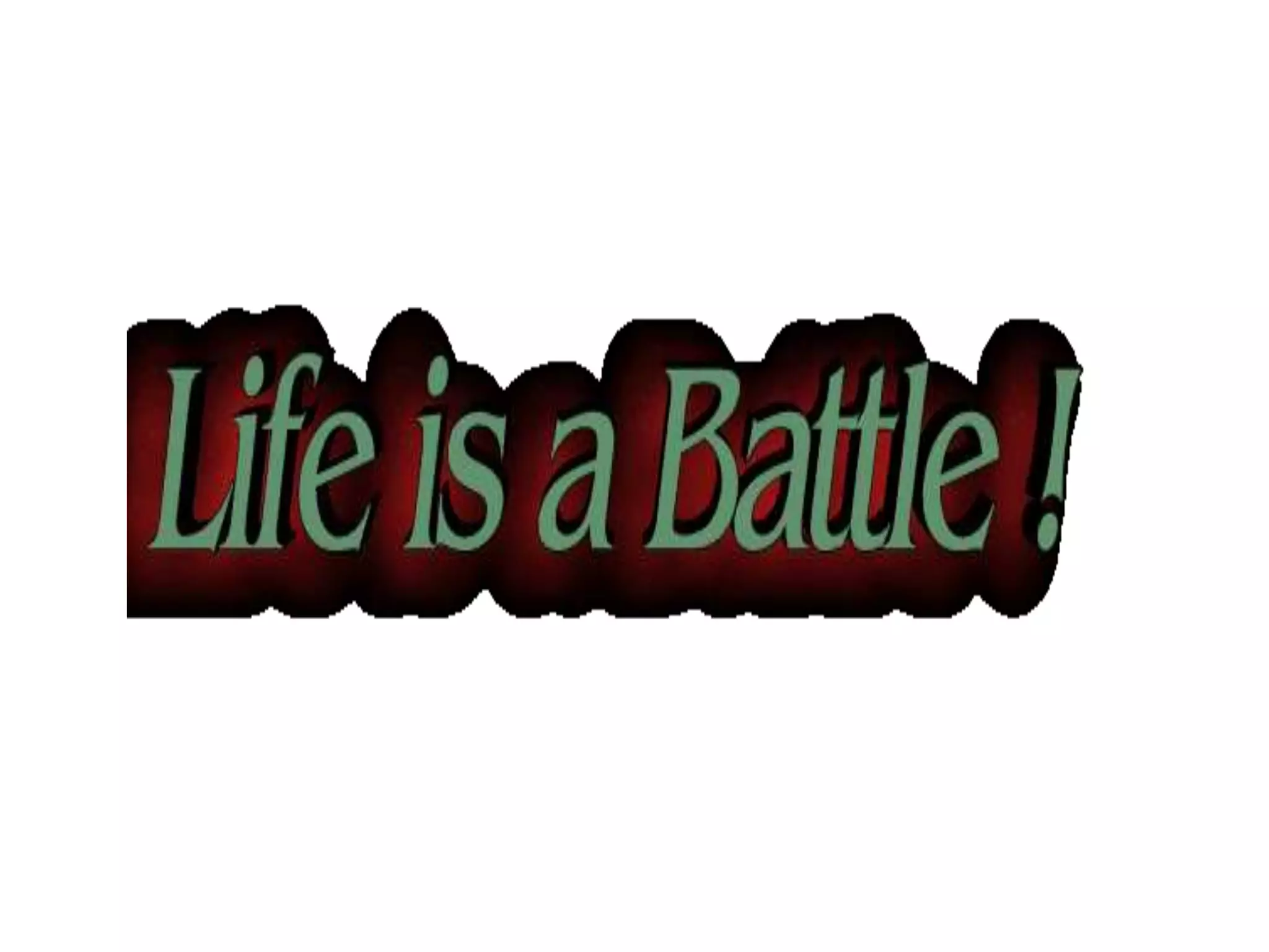 Lifeclass week 4 life is a battle | PPTX