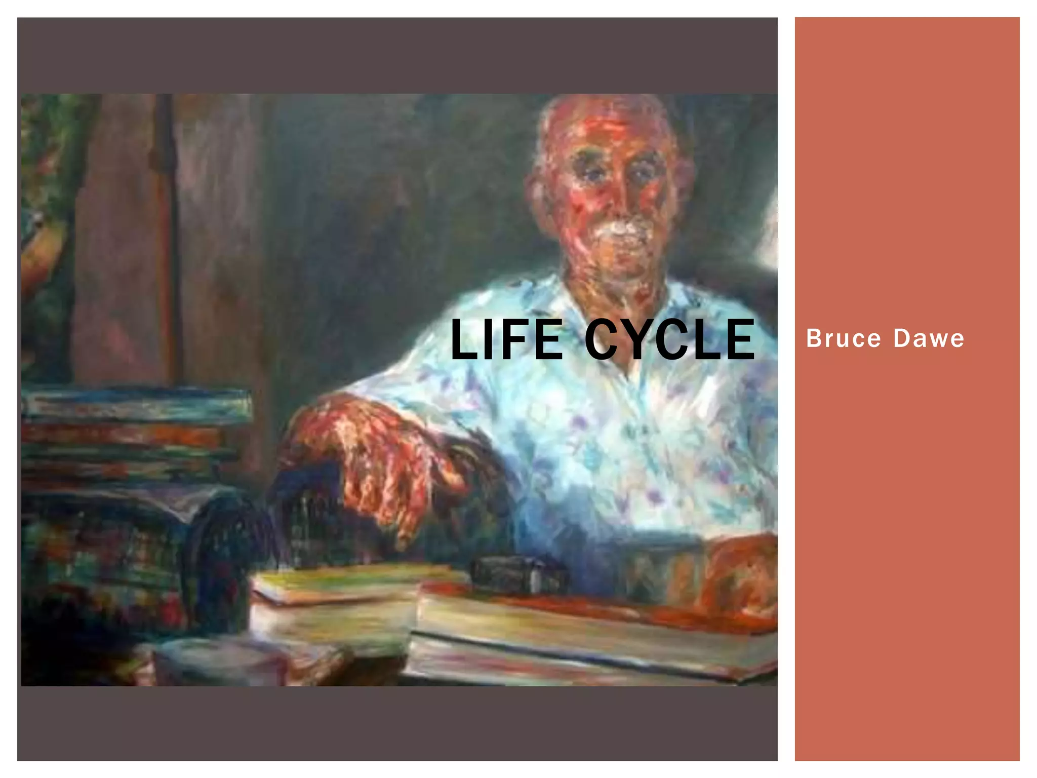 Life Cycle - By Bruce Dawe | PPTX