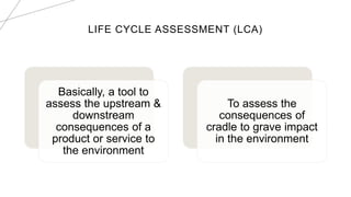 Life cycle Assessment (LCA).pptx | Environmental Services Industry | Industries