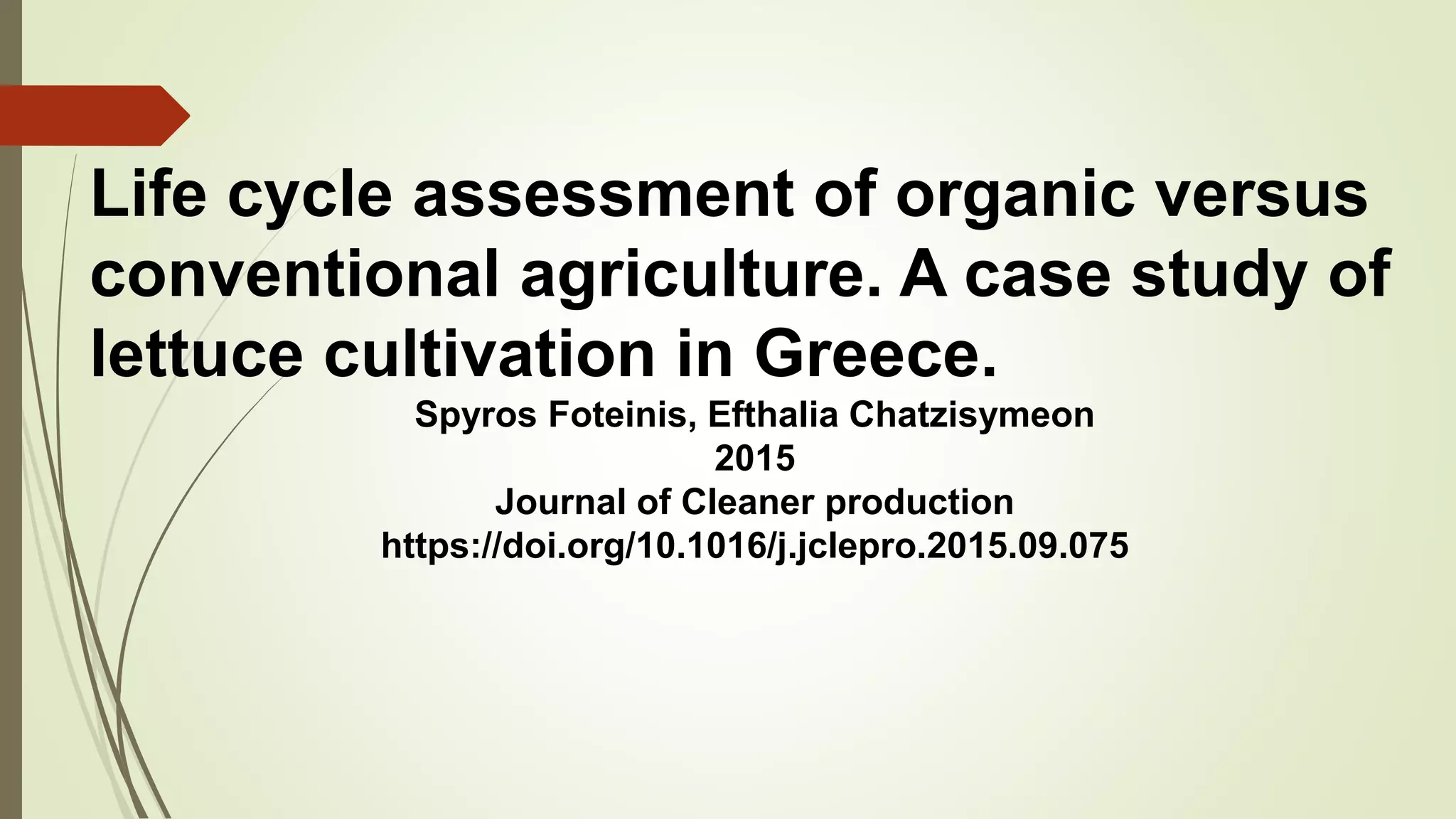 Life cycle assessment of organic versus conventional agriculture. a ...