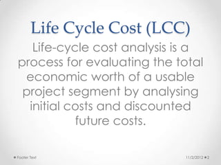 Life cycle cost analysis | PPTX