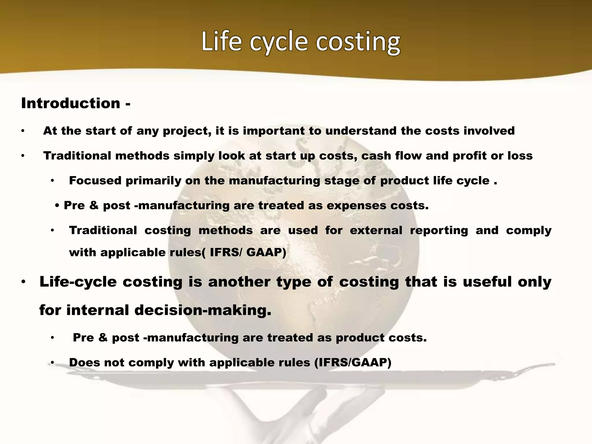 Life cycle costing and customer life cycle costing (cost accounting) | PPT