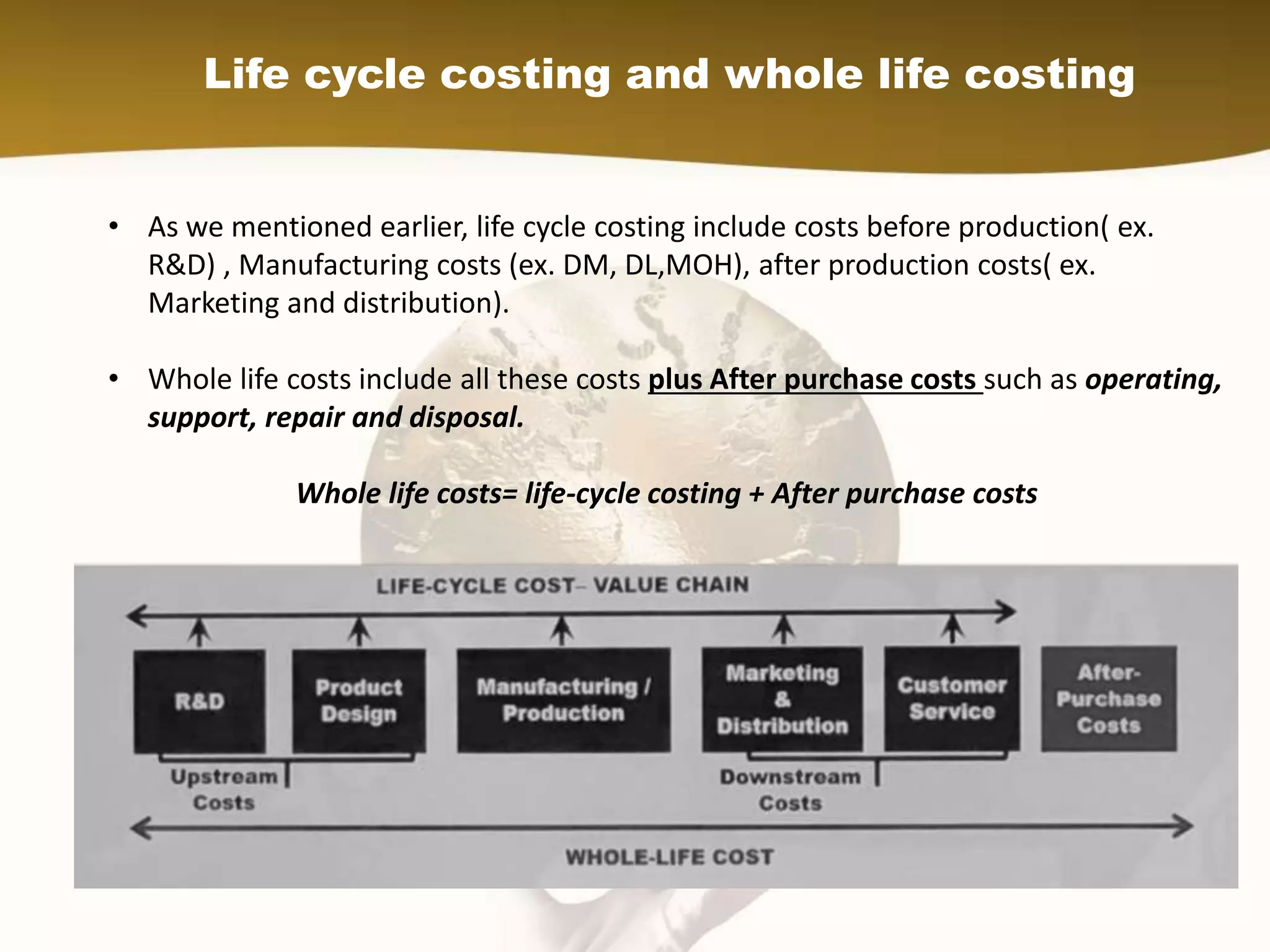 Life cycle costing and customer life cycle costing (cost accounting) | PPTX