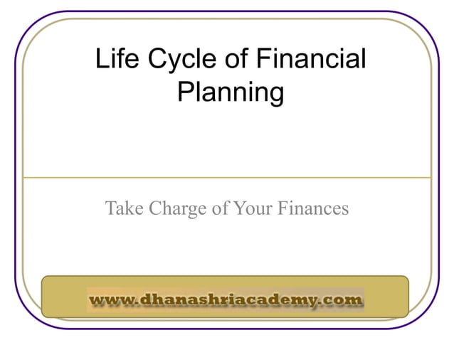 Life Cycle of Financial Planning | PPTX | Financial Planning | Personal ...