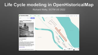 Life Cycle Modeling in OpenHistoricalMap | PPT