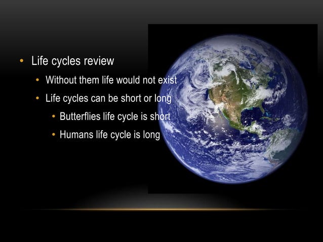 Life cycles ppt | PPTX | Biological Sciences | Science