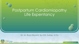 LIFE EXPECTANCE CARDIOMYOPATHY POSTPARTUM pit feto dr Roza.pptx