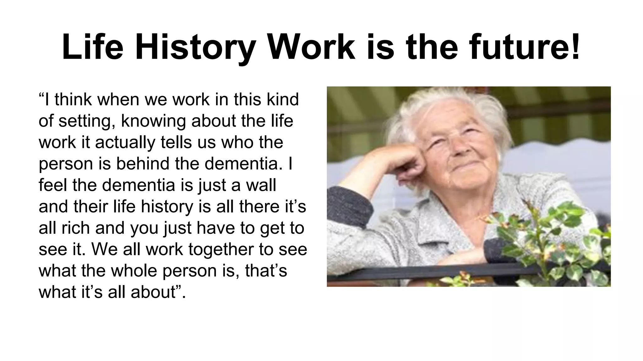 Dementia Education - Life History Work | PPT