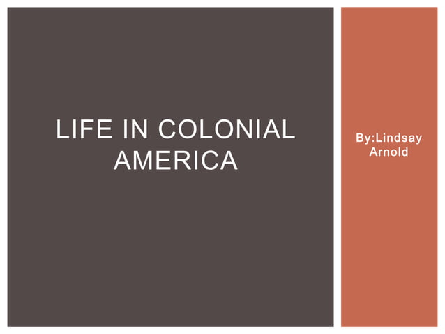 Life in colonial america part 1 2 | PPT