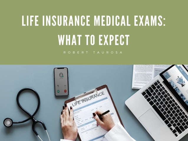 Life Insurance Medical Exams: What to Expect | PPT