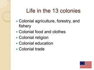 Life in the 13 colonies | PPTX