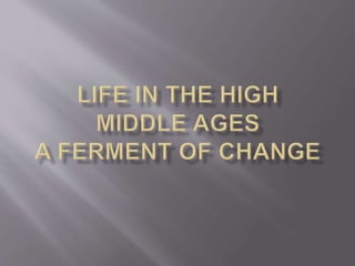Life in the high middle ages | PPT