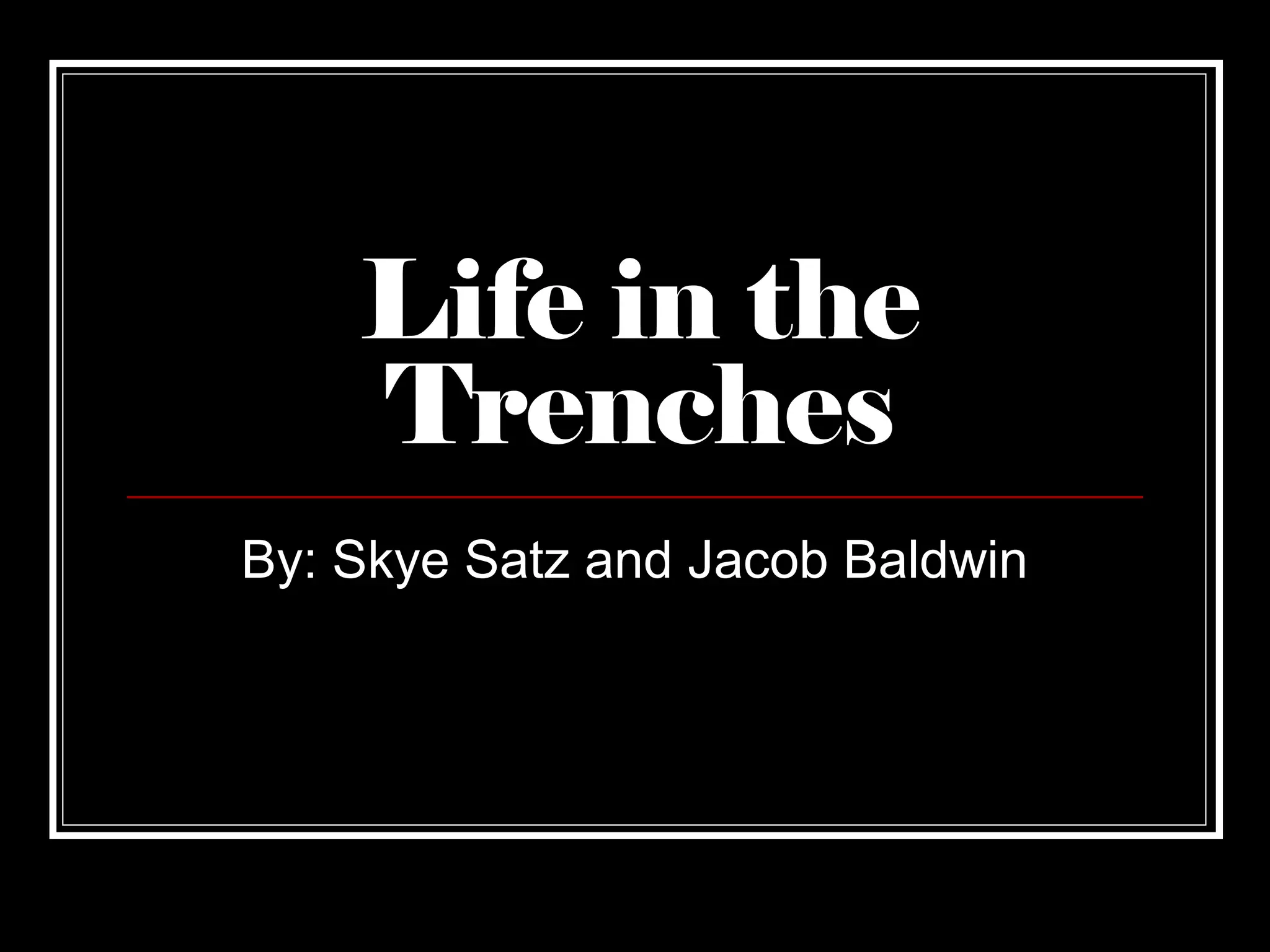 Life in the trenches | PPT