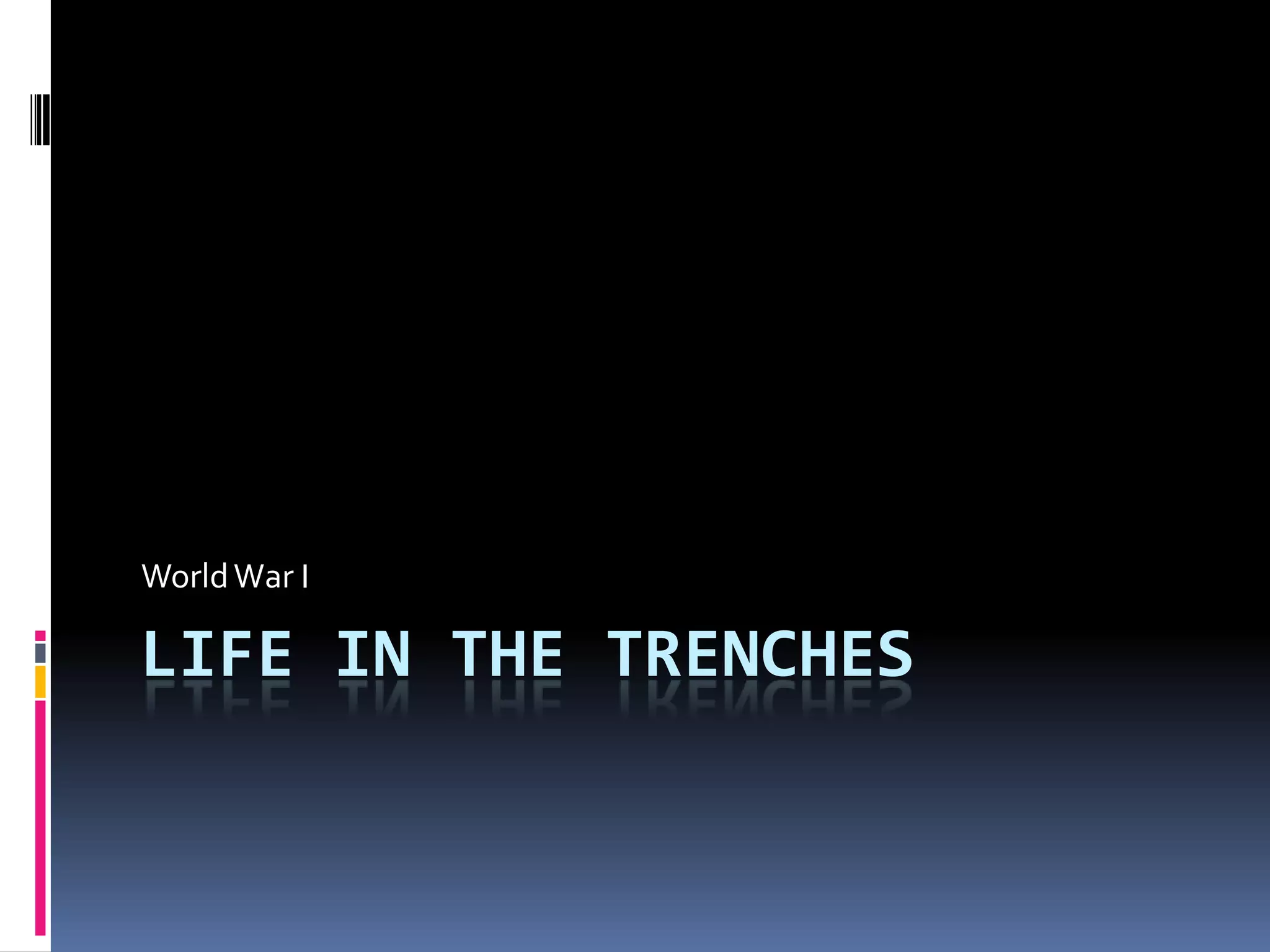 Life in the trenches | PPTX