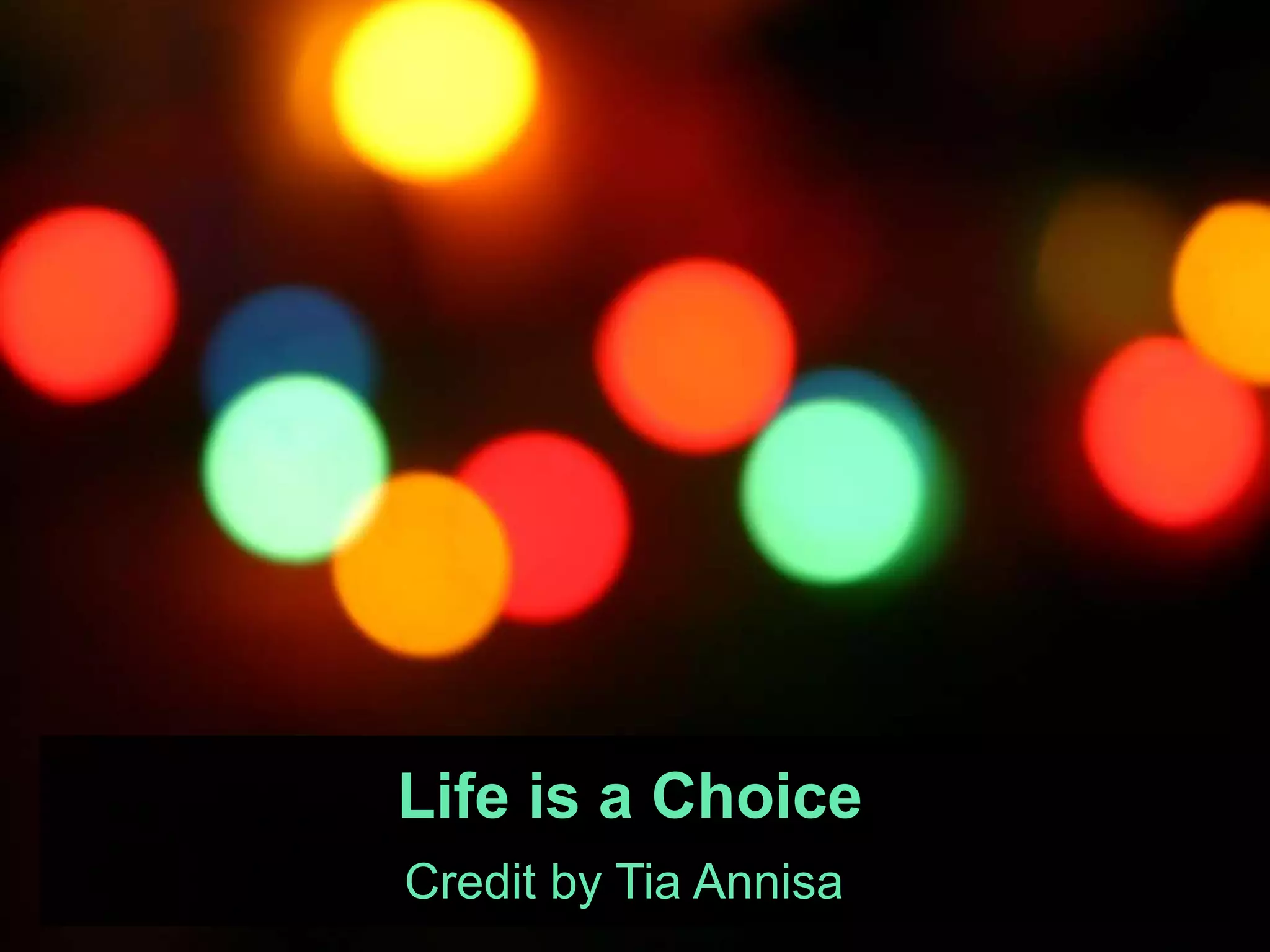 Life is a choice | PPT