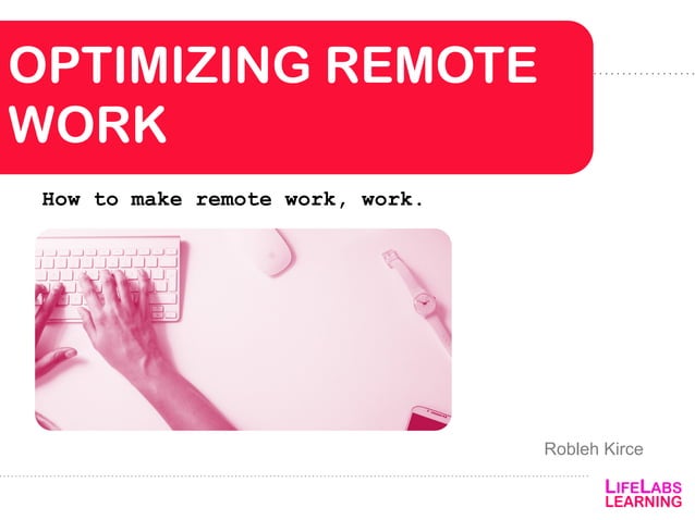 Culture Summit 2019 - Optimizing Remote Work (Workshop) | PPT