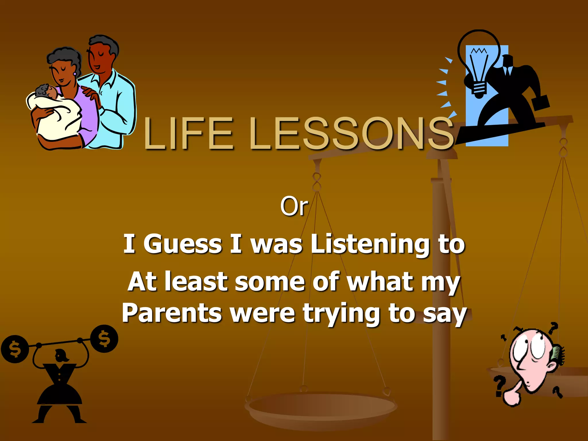 Life lessons | PPT | Parenting | Family and Relationships