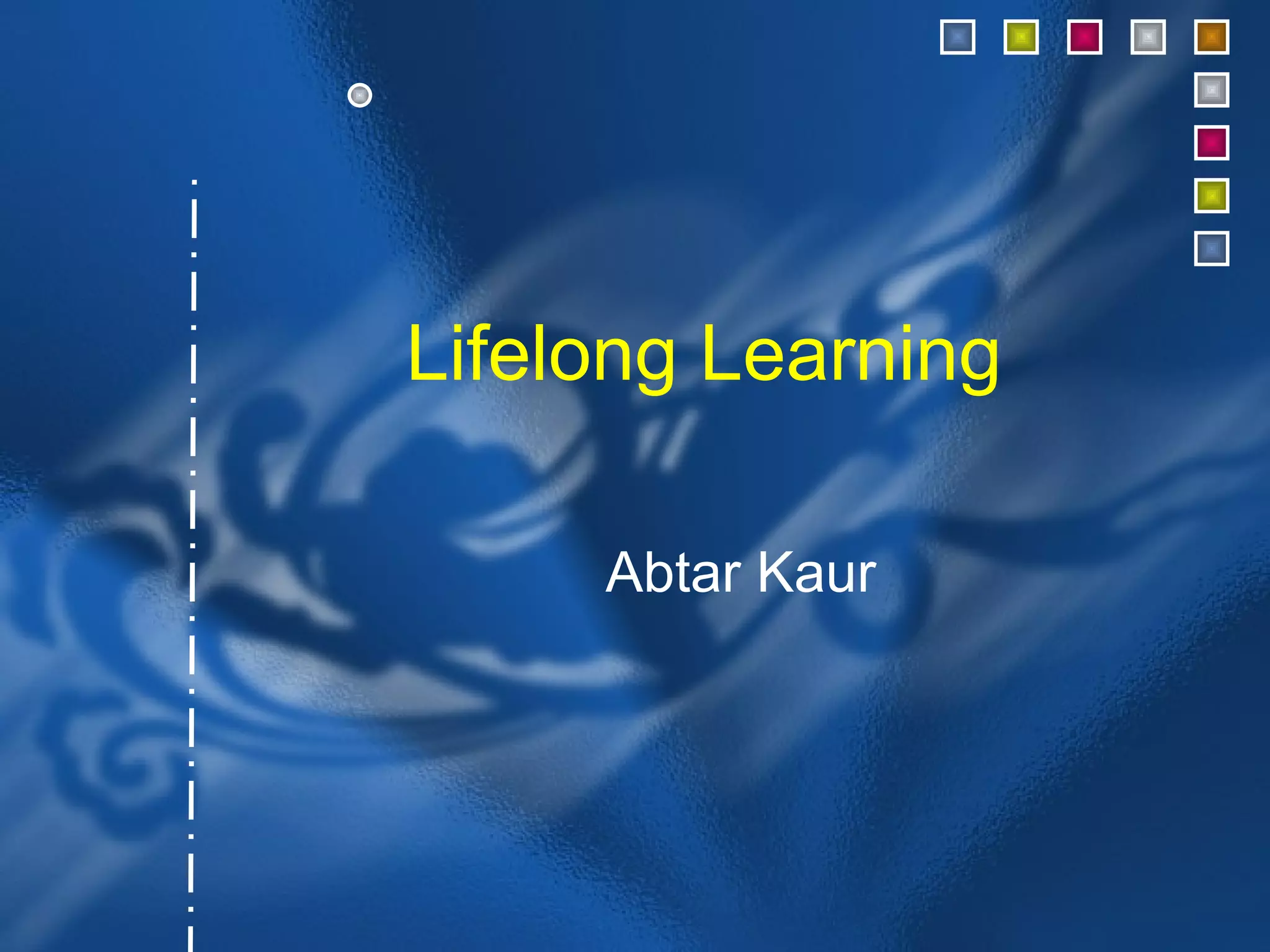 Lifelonglearning latest version | PPT