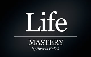 Life mastery | PPT