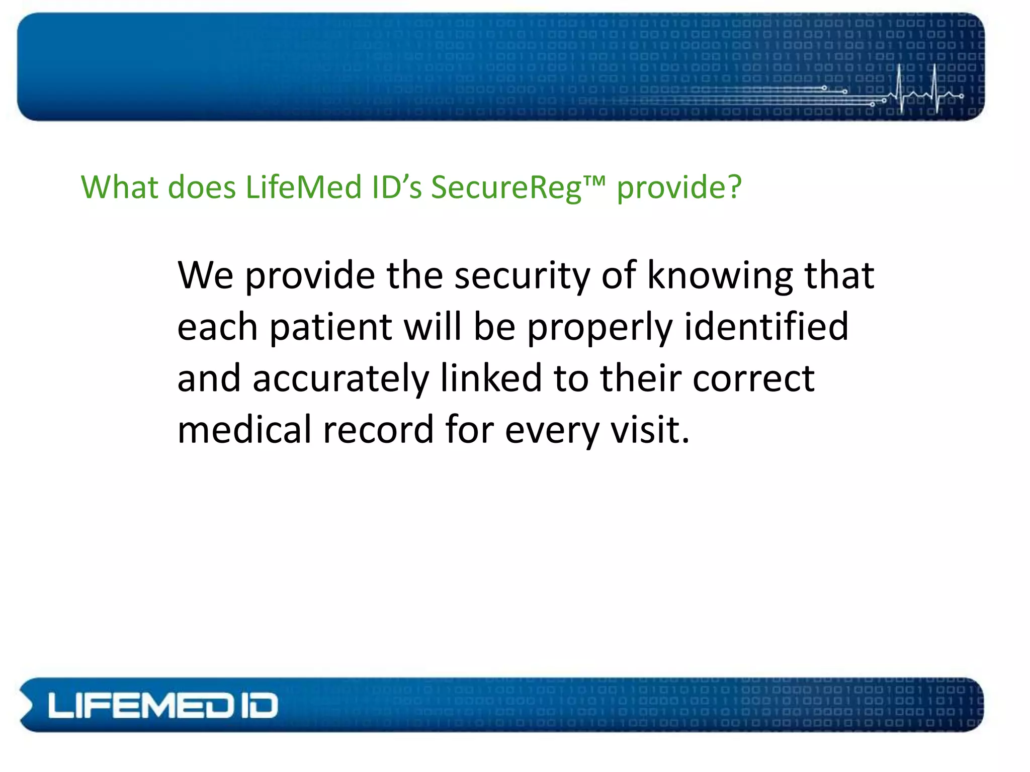 What does LifeMed ID’s SecureReg™ provide? | PPTX | Technology & Computing