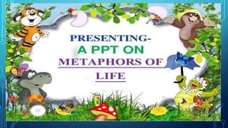 Life metaphor | PPTX