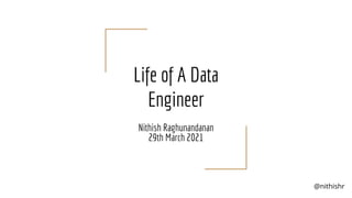 Life of a data engineer | PPT