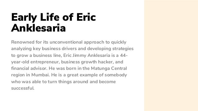 Life of Business Growth Hacker Eric Anklesaria | PPTX