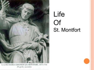 Life of St. Montfort | PPTX