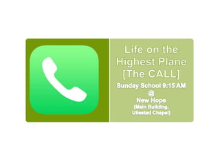 Life On The Highest Plane - The Call | PPTX