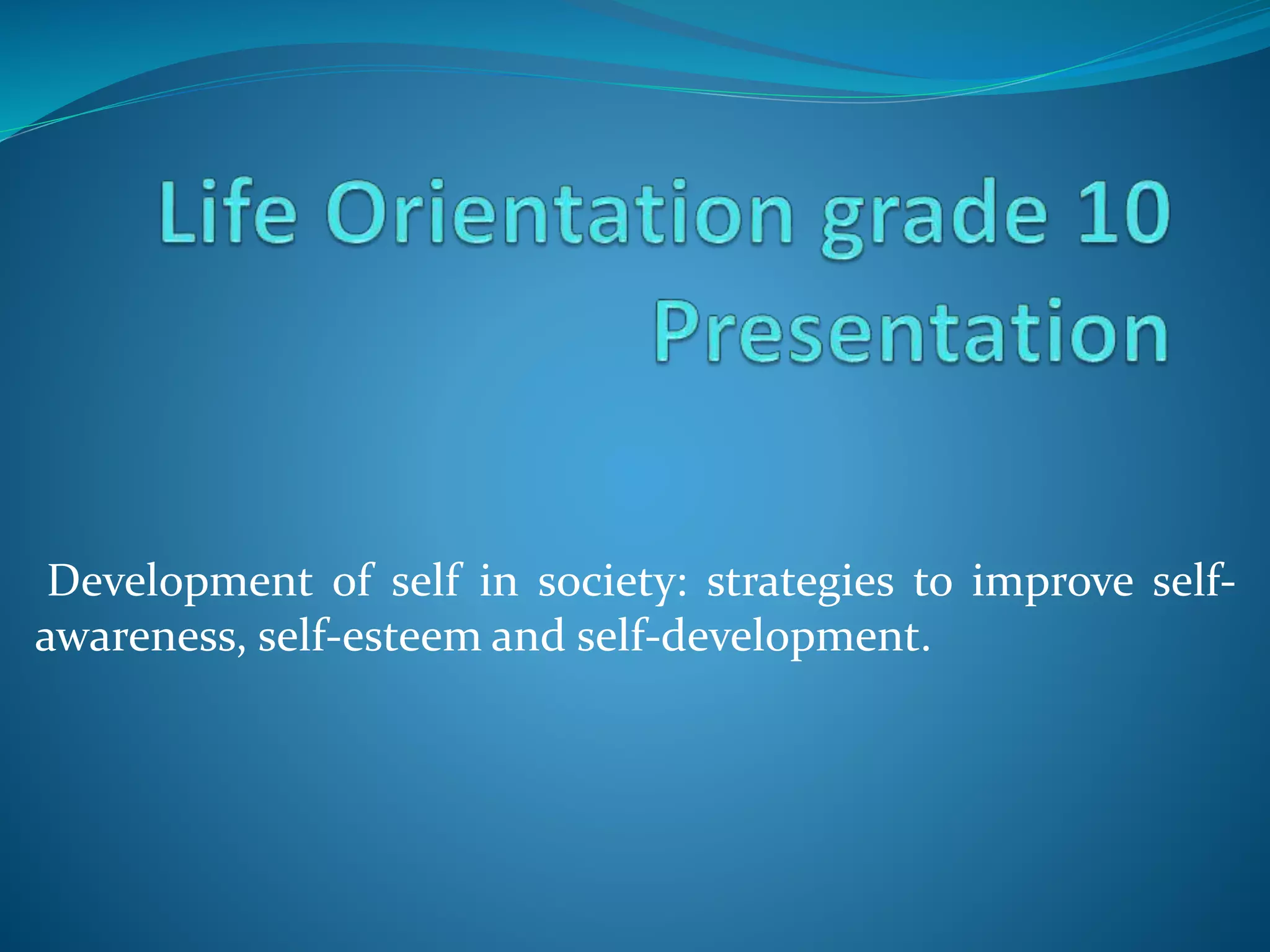 Life orientation grade 10 | PPTX