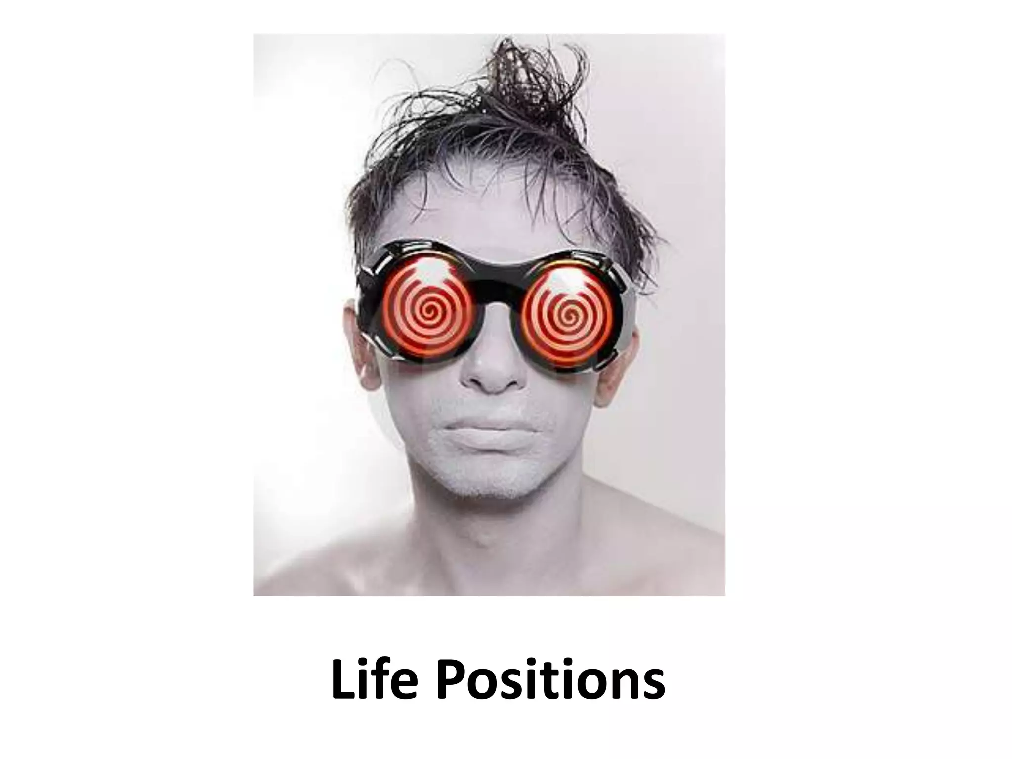 Life position - Transactional Analysis | PPTX