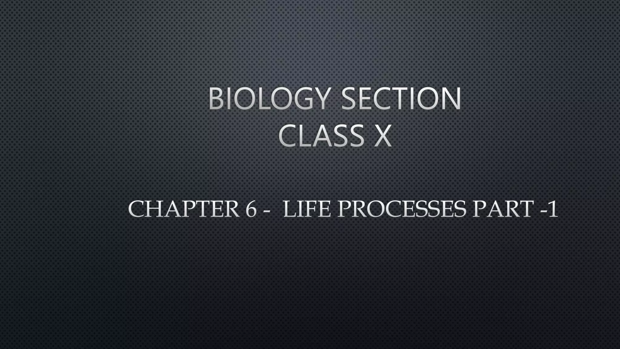LIFE PROCESSES -1.pptx
