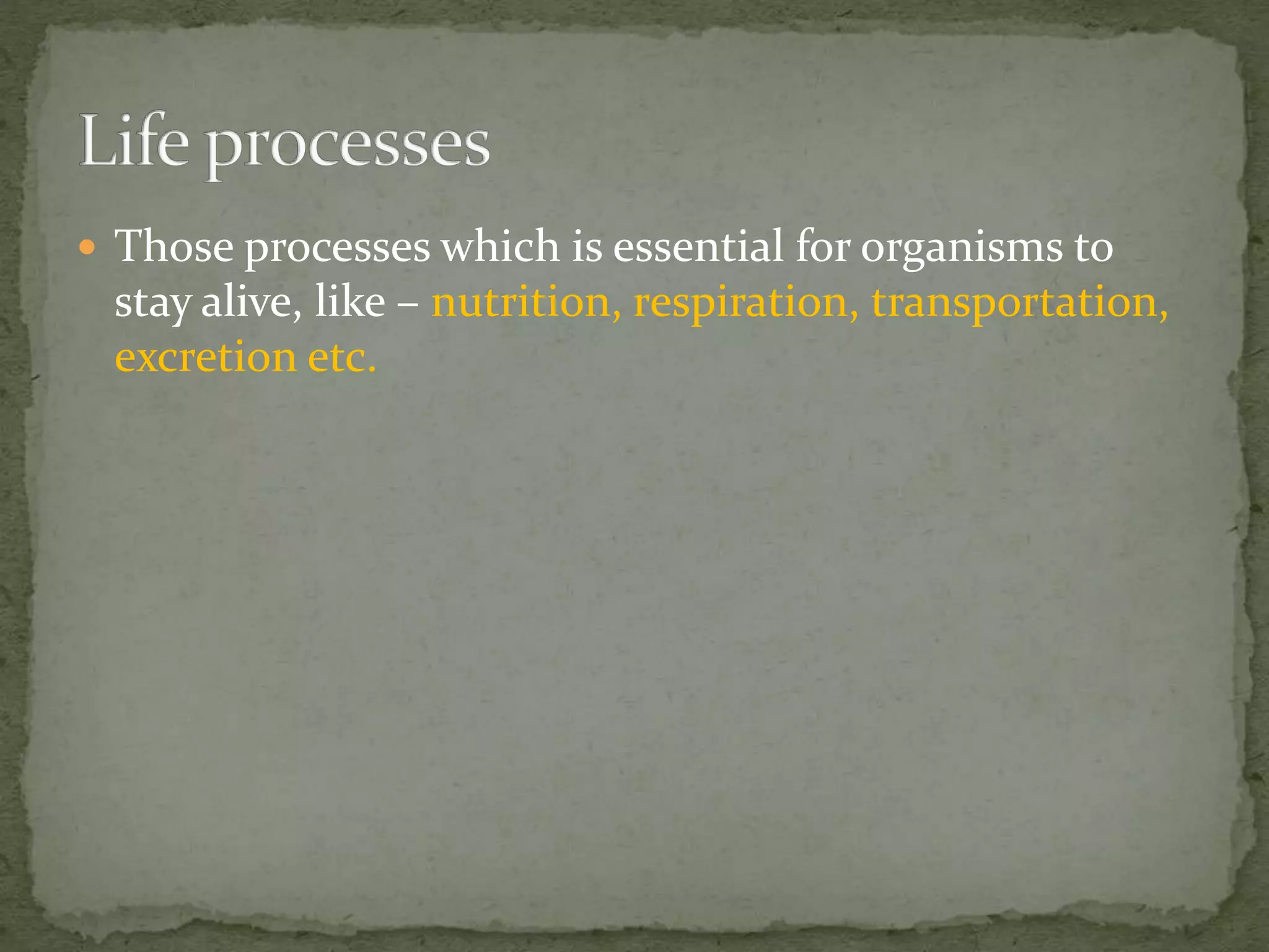 Life processes,, part 1 | PPTX