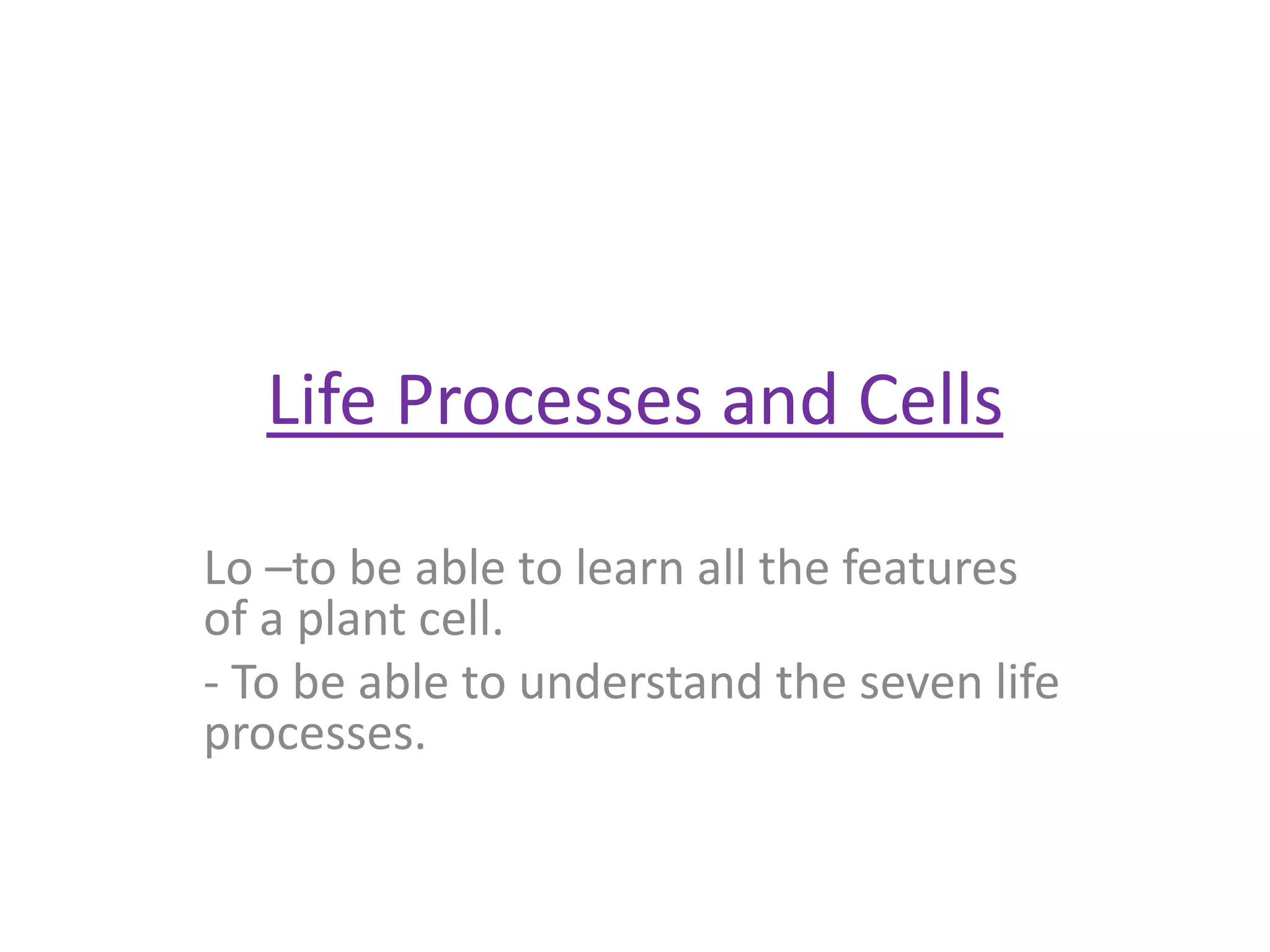 Life processes and cell activity | PPTX | Gardening | Home & Garden