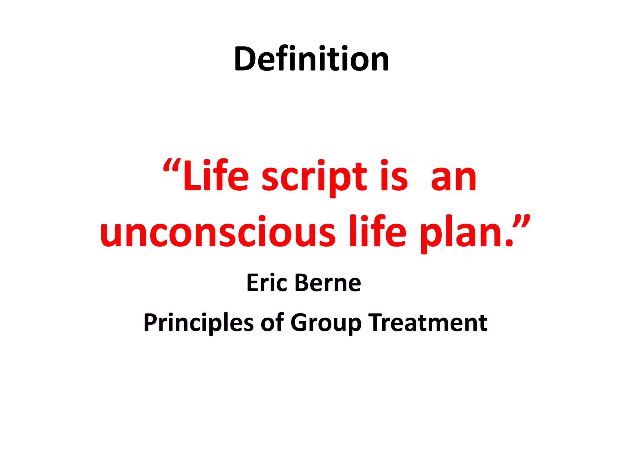 Life scripts definitions (Transactional analysis / TA is an integrative ...